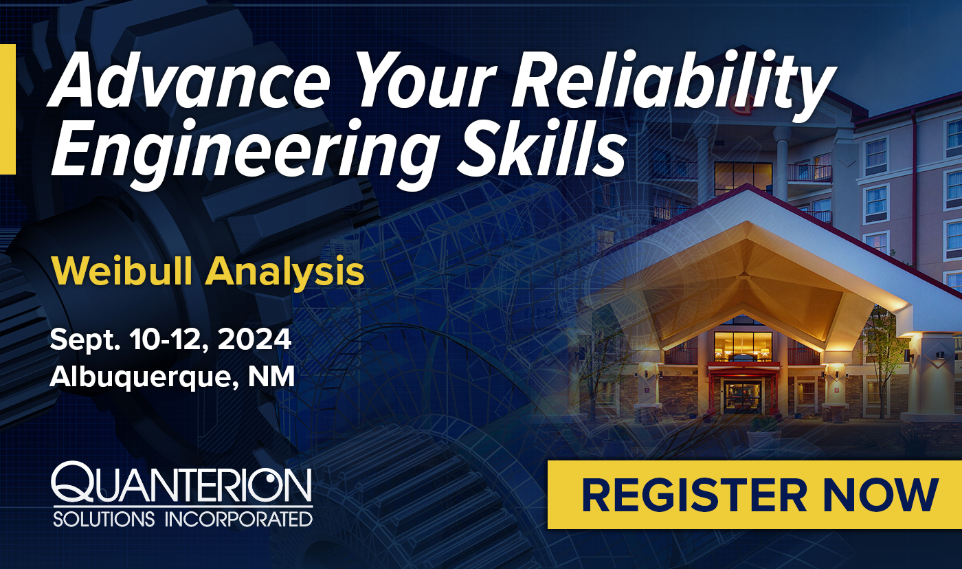 September 2024 Reliability Engineering Open Training: Weibull Analysis – Quanterion Solutions ...