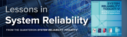 Lessons in System Reliability – Quanterion Solutions Incorporated